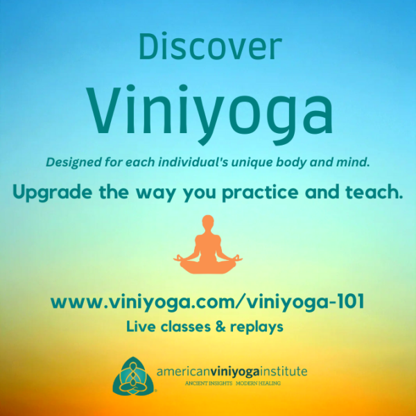The American Viniyoga Institute ® – Ancient Teachings for Modern Times